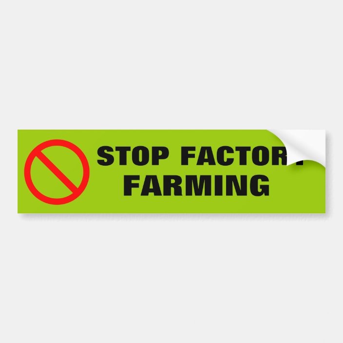STOP FACTORY FARMING BUMPER STICKER | Zazzle.ca