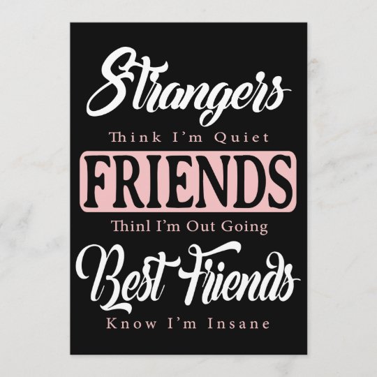 strangers think I am quiet friends think I am out | Zazzle.ca