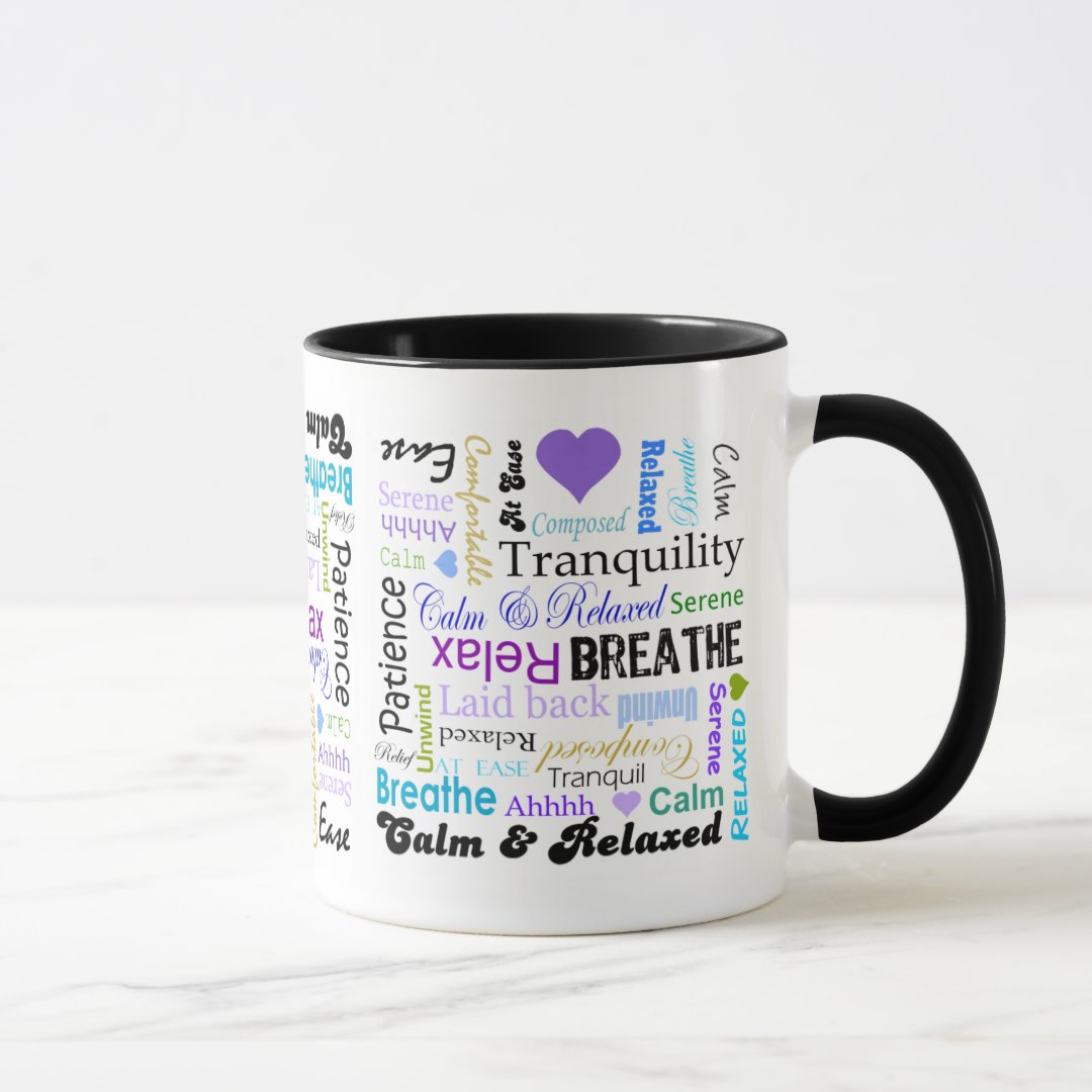 Stress-relief Calm & Relaxing Typography mug | Zazzle
