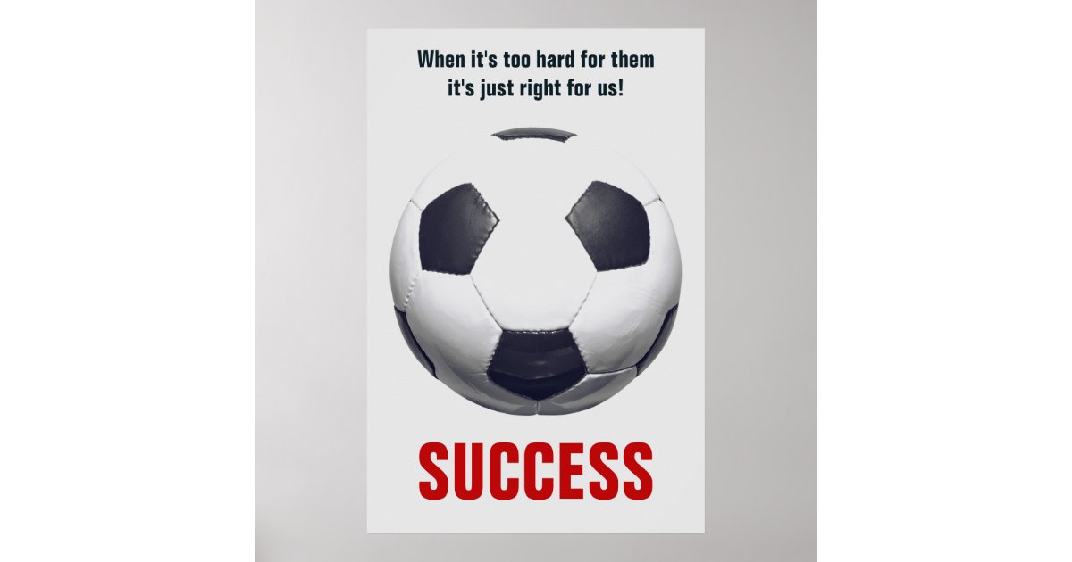 Success Soccer Football Motivational Inspirational Poster | Zazzle