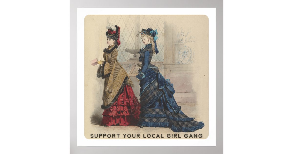Support Your Local Girl Gang Poster | Zazzle