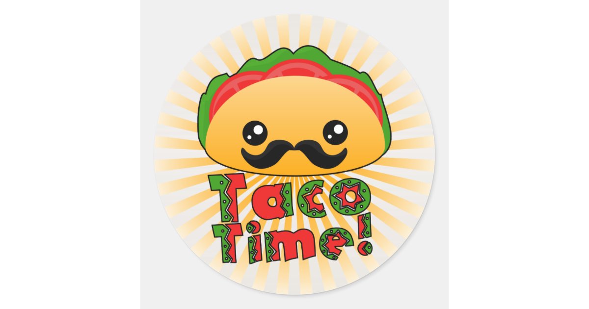 Taco Time Classic Round Sticker | Zazzle