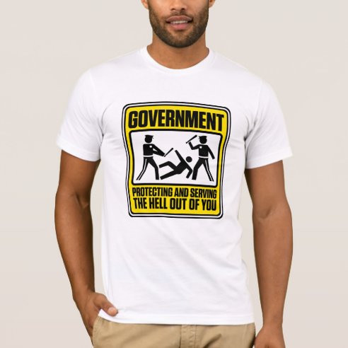 Anti Government T-Shirts & Shirt Designs | Zazzle.ca