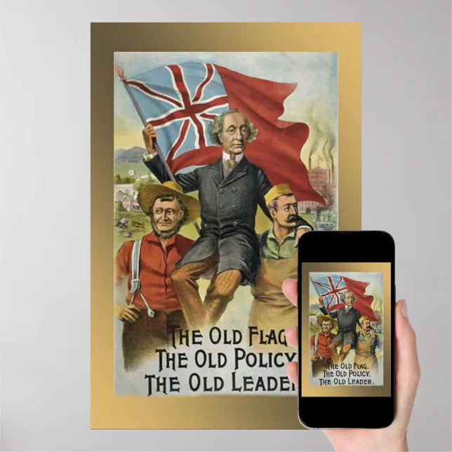 "The Old Flag - The Old Policy - The Old Leader" Poster | Zazzle