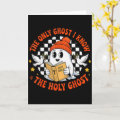 The Only Ghost I Know Is The Holy Ghost Christian Card | Zazzle