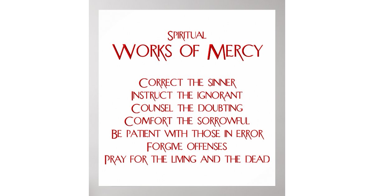 The Spiritual Works of Mercy Poster | Zazzle