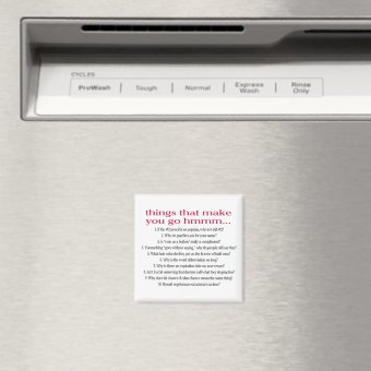 Things that make you go Hmmm Magnet | Zazzle