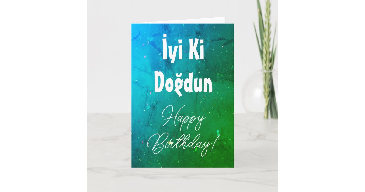 Turkish Happy Birthday Card/ İyi Ki Doğdun Card | Zazzle