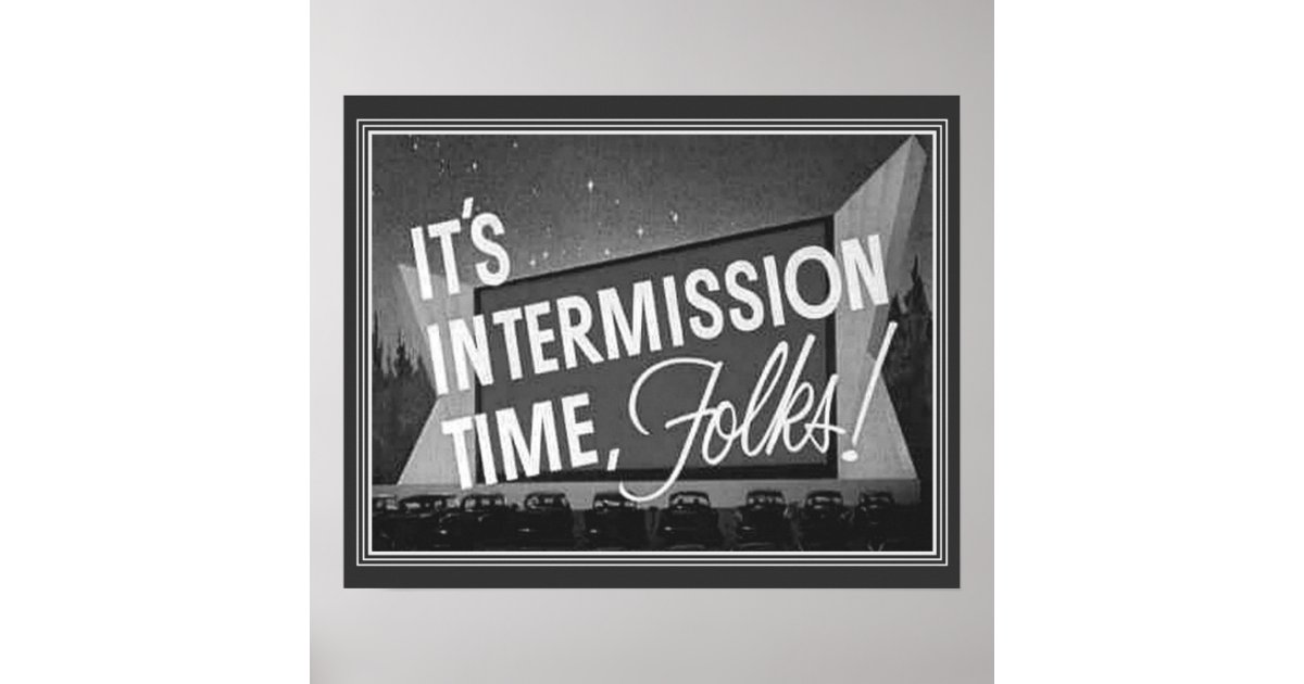 Vintage Drive-In Intermission Poster 16x20 | Zazzle