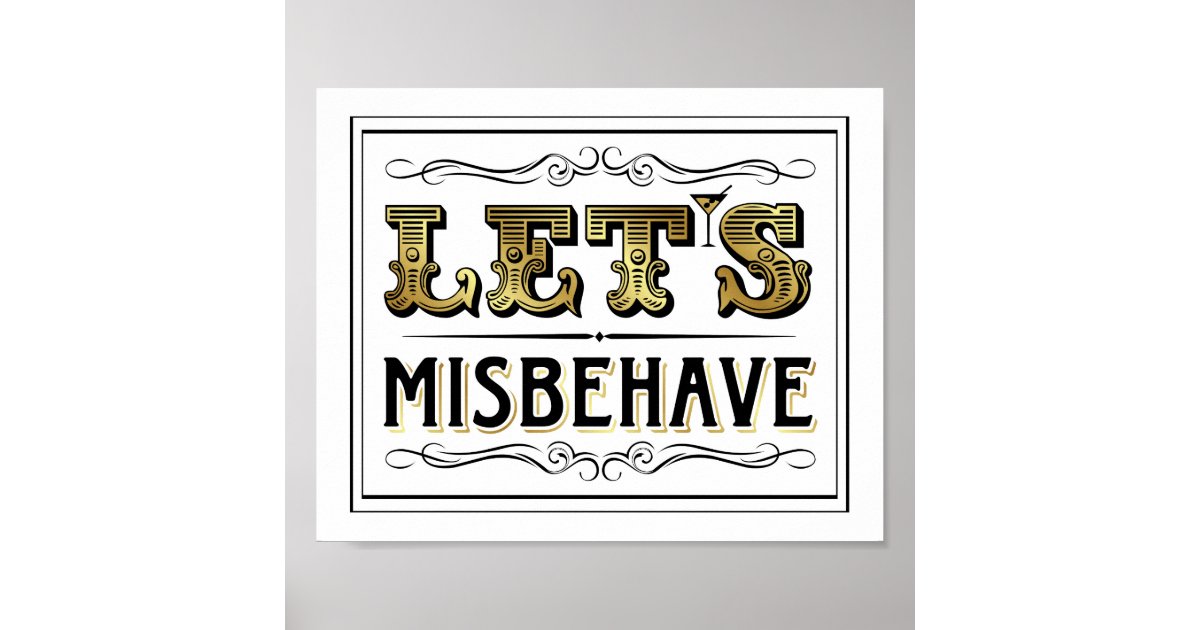 Vintage Gold LET'S MISBEHAVE Sign Print | Zazzle