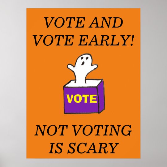 Vote Early Poster Not Voting Scary Ghost Election | Zazzle.ca
