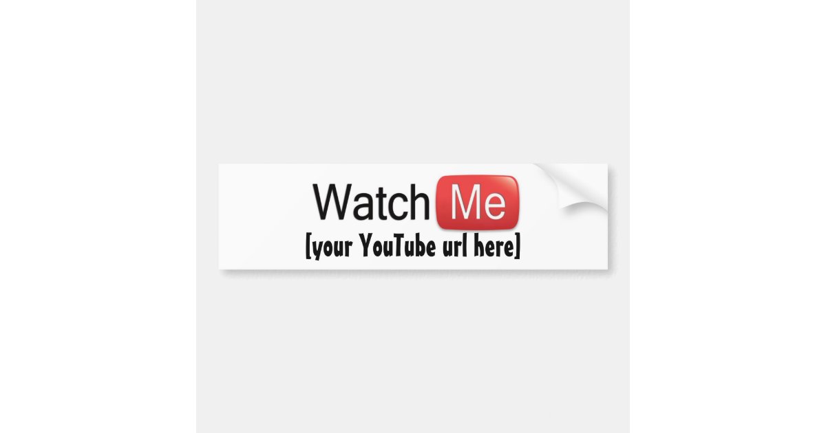 Watch Me on YouTube (Basic) Bumper Sticker | Zazzle