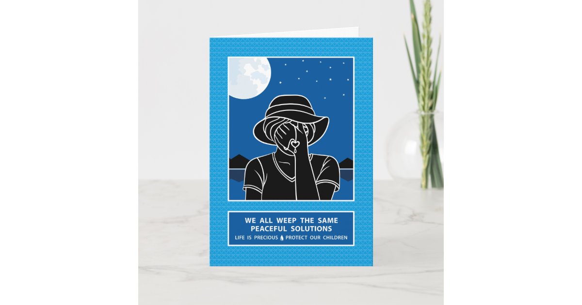 We All Weep The Same 1_Greeting Card | Zazzle