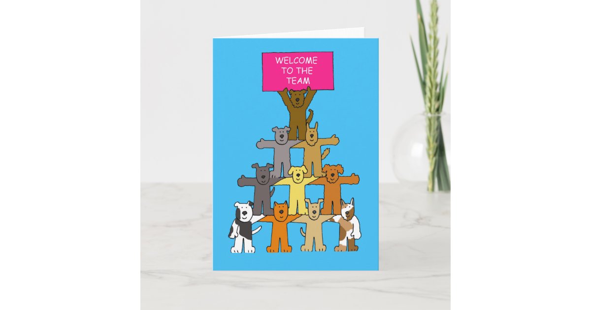 Welcome to the Team Cute Dogs Card | Zazzle.ca