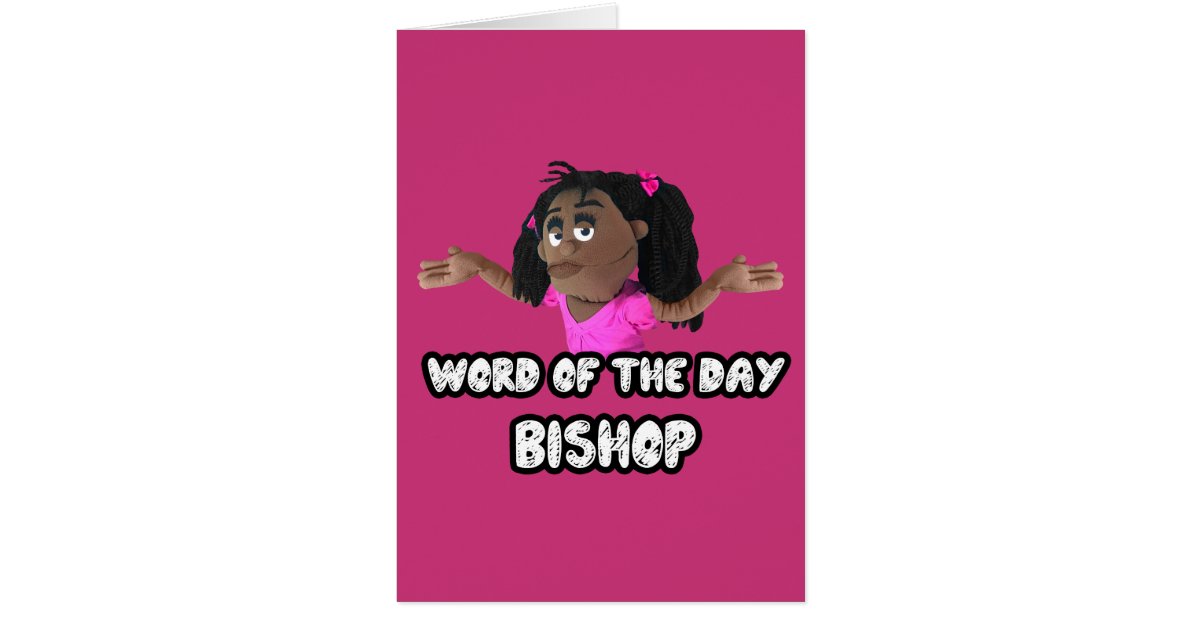 Word of the Day: Bishop | Zazzle