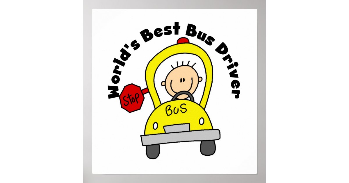 World's Best Bus Driver Poster | Zazzle