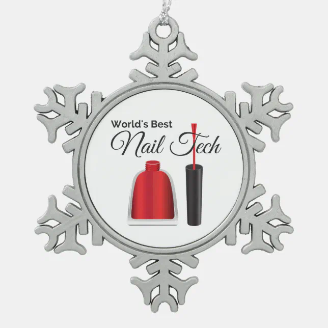World's best nail technician snowflake pewter christmas ornament | Zazzle