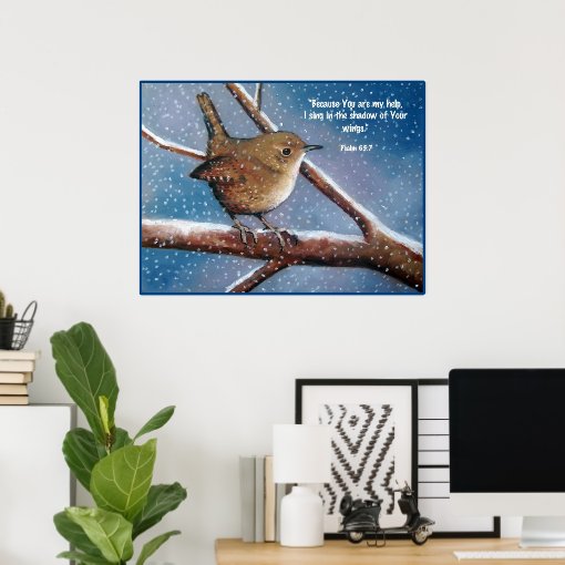 WREN IN WINTER: ART: BIBLE VERSE, PSALMS POSTER | Zazzle