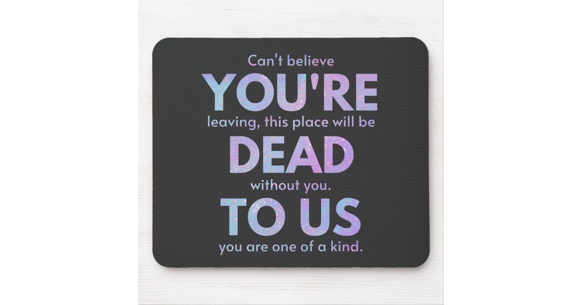 You Are Dead to Us! - R.I.P. Traitor!: Coworker Mouse Pad | Zazzle