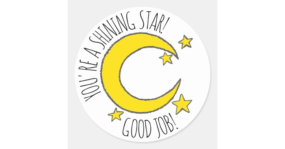 You're A Shining Star Moon Good Job Teacher Reward Classic Round ...