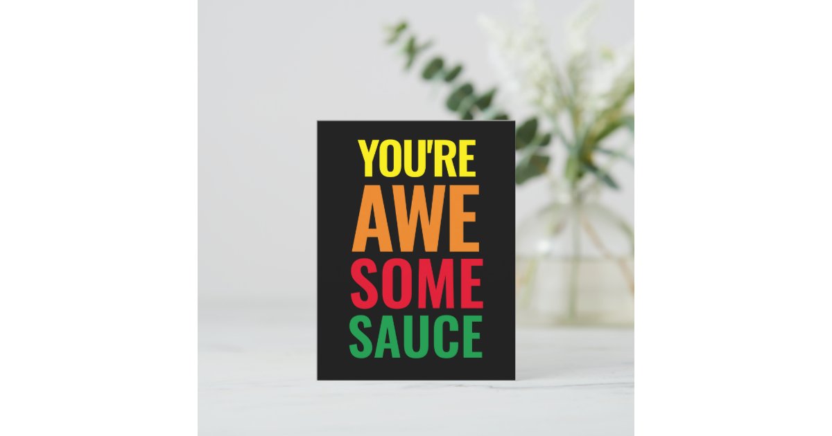 You're Awesomesauce! World Compliment Day Postcard | Zazzle